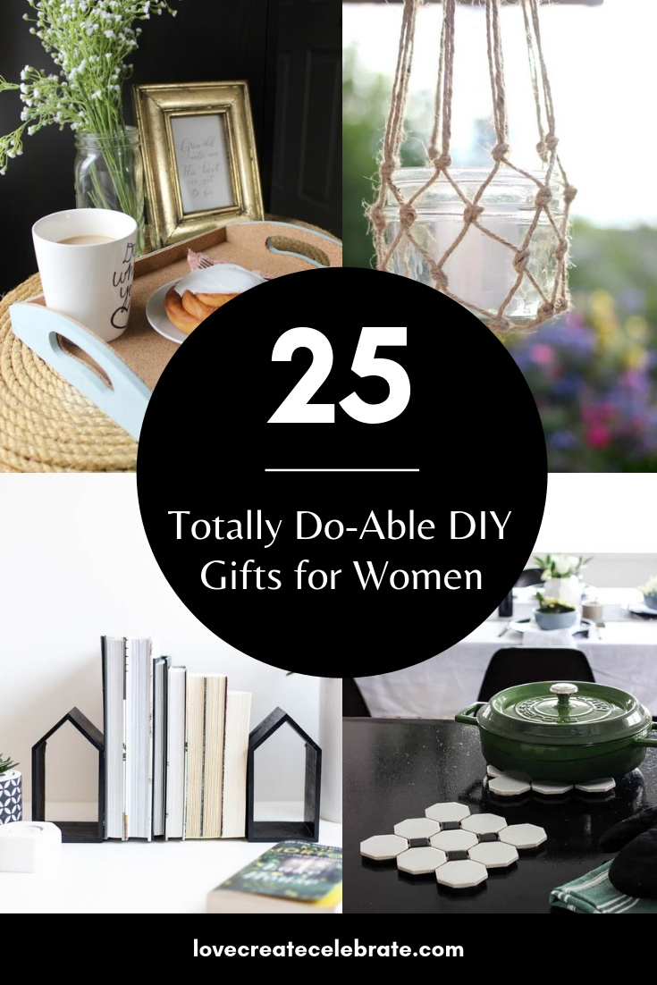 25 DIY Gifts for Women - Lindi & Russ