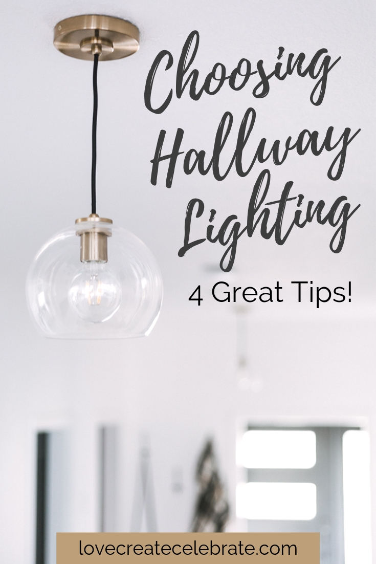 4 Tips for Choosing Hallway Lights - Lindi & Russ