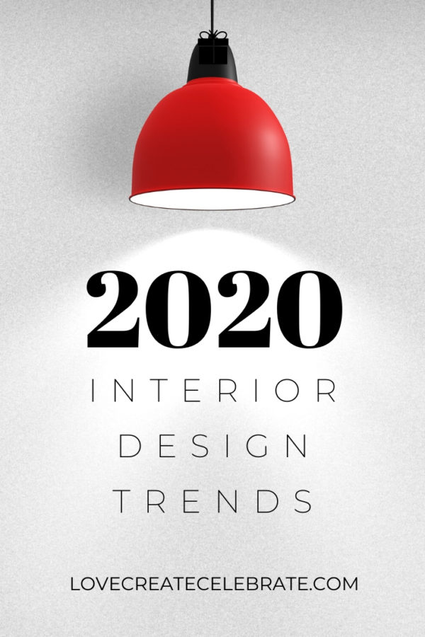 2020 Interior Design Trends - Lindi & Russ