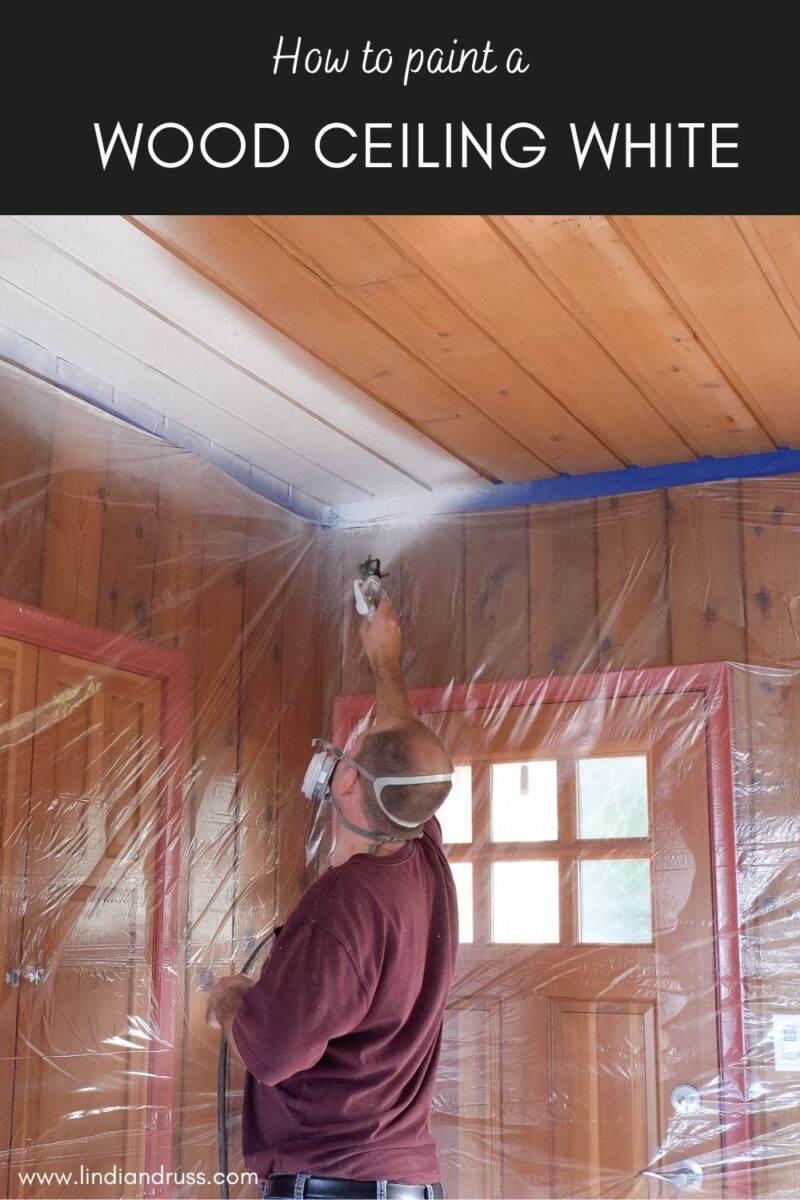 Tips for how to Paint a Unpainted Wood Ceiling White - Lindi & Russ